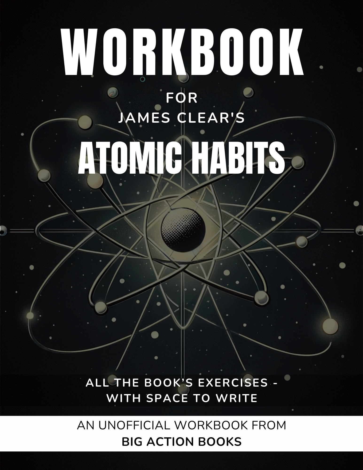 Workbook For James Clear's Atomic Habits – Big Action Books